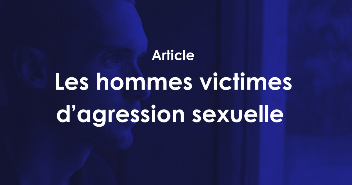 Les hommes victimes d'agression sexuelle - Équijustice