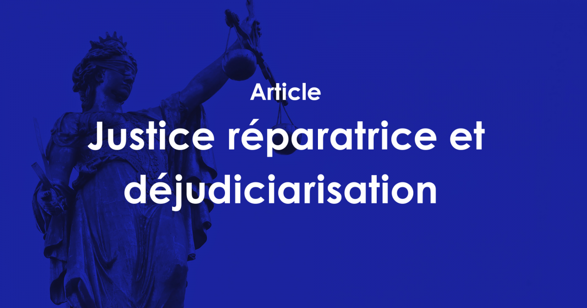 Justice réparatrice et déjudiciarisation - Équijustice